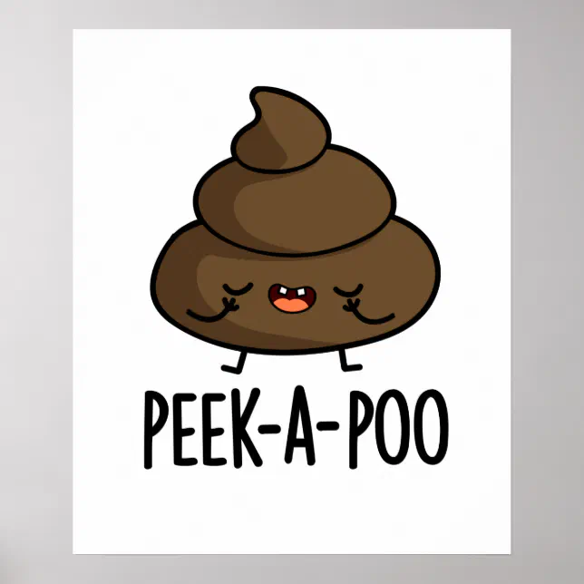 Peek A Poo Funny Poop Pun Poster | Zazzle