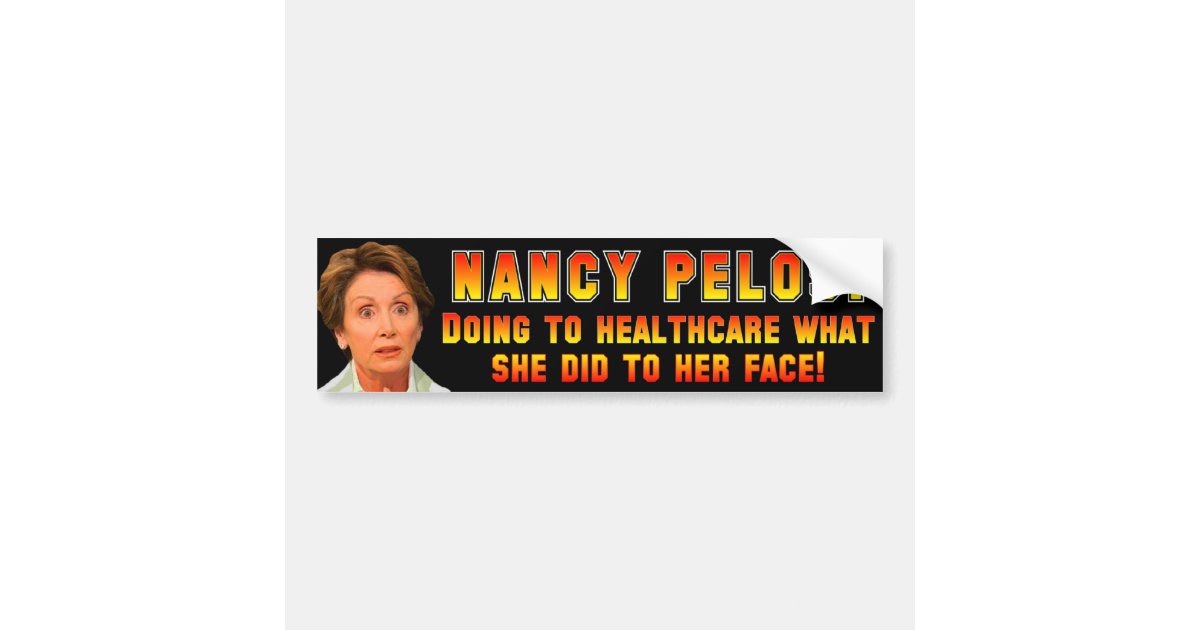 Pelosi: Anti ObamaCare Bumper Sticker | Zazzle