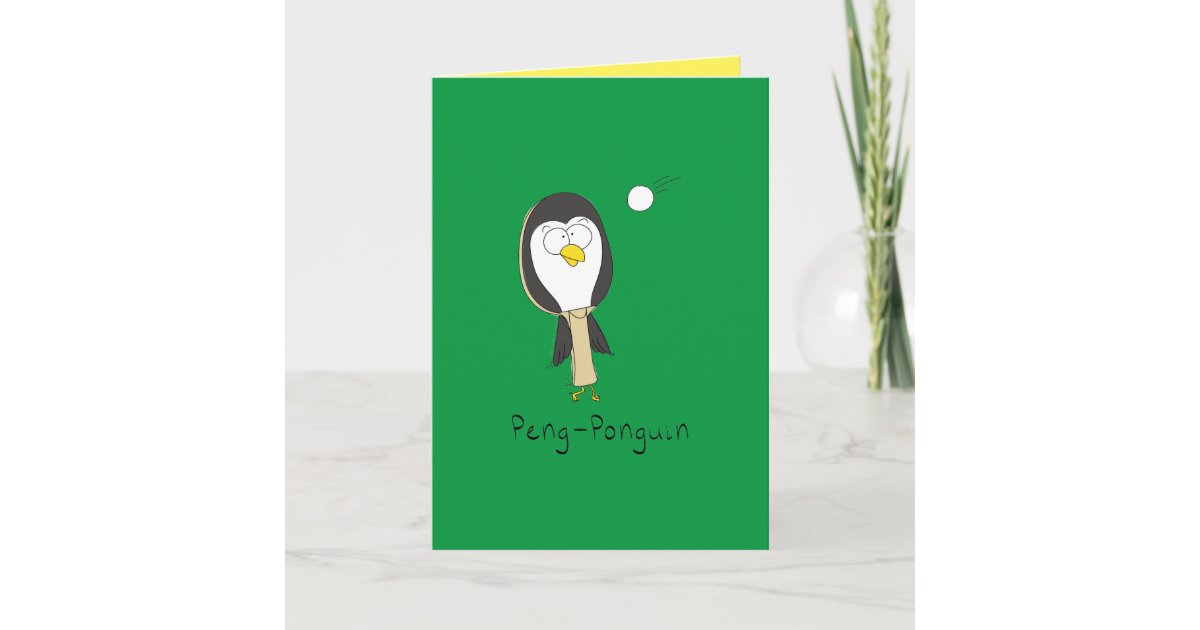 Peng-Ponguin Ping-Pong Penguin Funny Greeting Card | Zazzle
