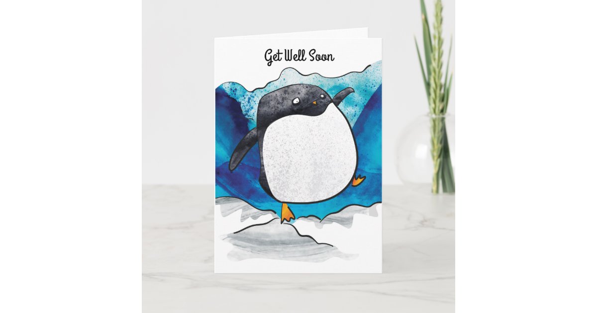 Penguin Get Well Soon Card | Zazzle