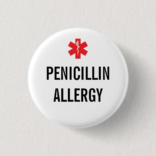Penicillin Allergy Alert Button | Zazzle.com