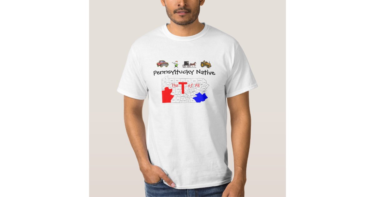 Pennsyltucky t shirt | Zazzle