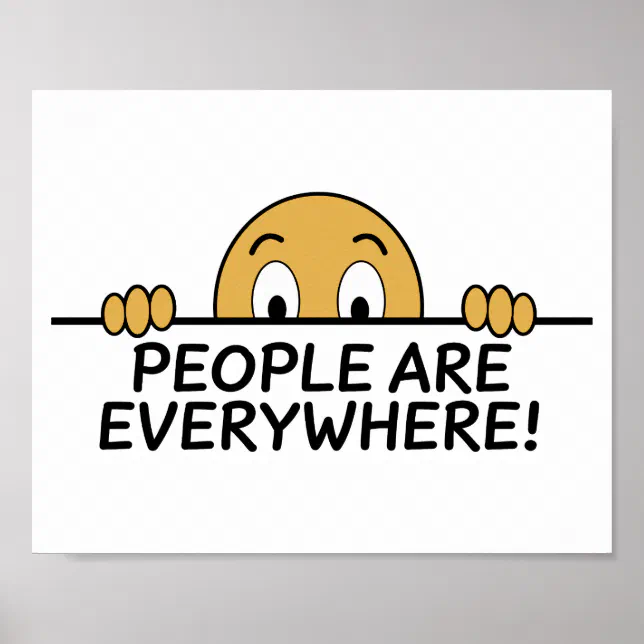 People are Everywhere Poster | Zazzle