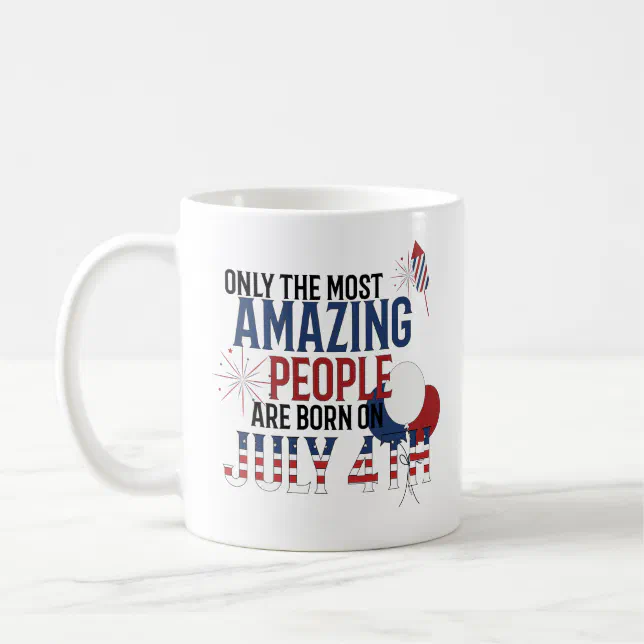 People Born In July 4th Birthday Independence Mug | Zazzle