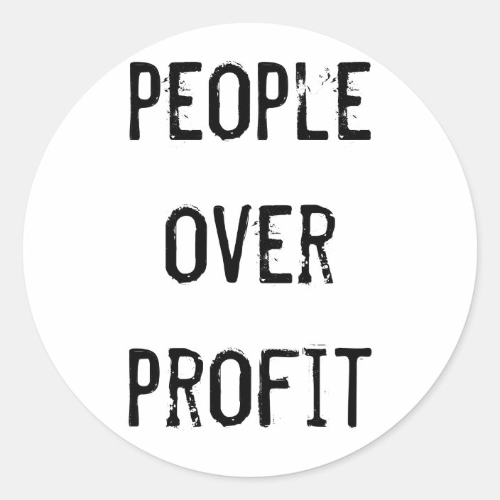 "People over profit" Sticker | Zazzle.com