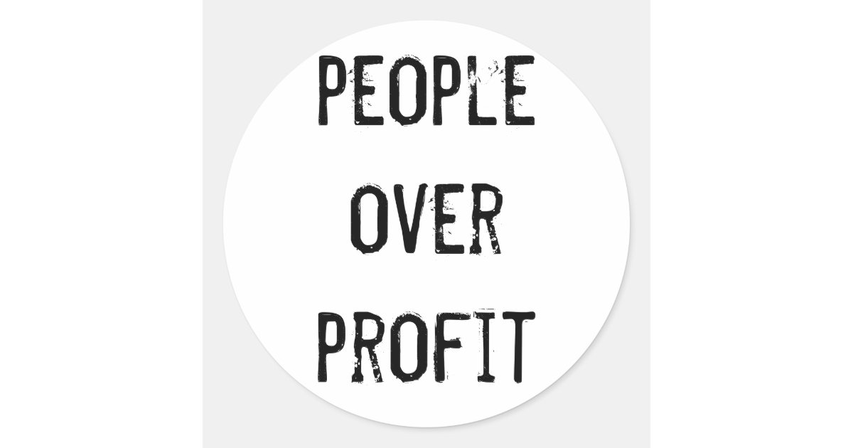 "People over profit" Sticker | Zazzle