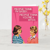 People think I'm sassy Card | Zazzle