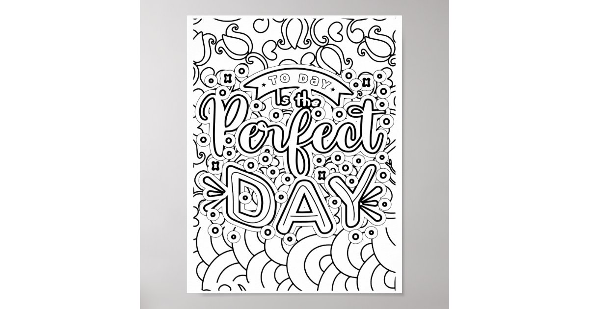 Perfect Day - Coloring Page Poster | Zazzle