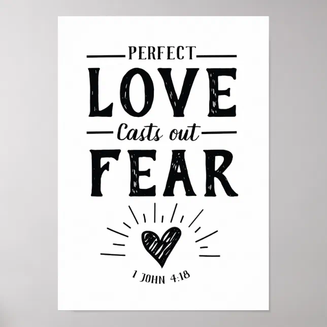 Perfect Love Casts Out Fear Art Poster | Zazzle