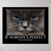 Perfect Nobody Cat Artwork Poster | Zazzle