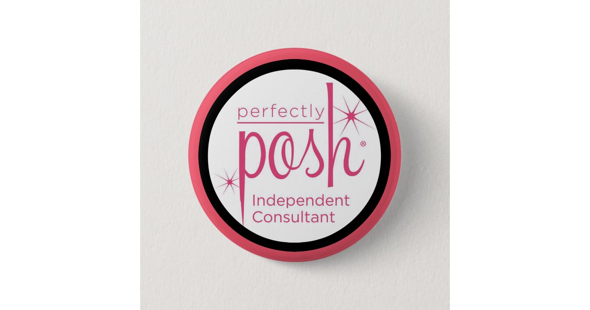 Perfectly Posh Independent Consultant gifts Pinback Button | Zazzle