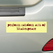 perform Shakespeare Bumper Sticker | Zazzle