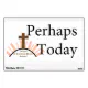 Perhaps Today - on White Wall Decal | Zazzle