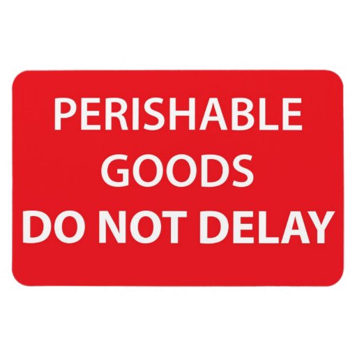 Perishable Goods Do Not Delay Rectangular Photo Magnet | Zazzle
