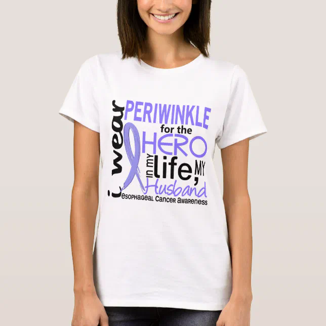 Periwinkle For Hero 2 Husband Esophageal Cancer T-Shirt | Zazzle
