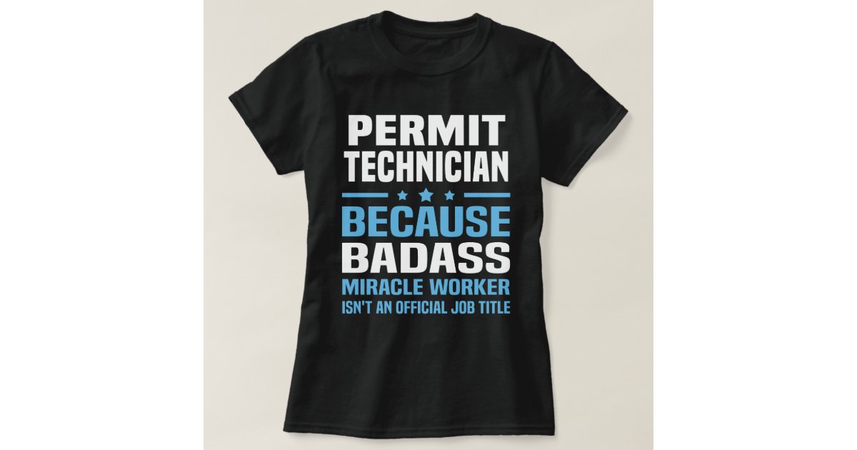 Permit Technician T-Shirt | Zazzle