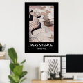 PERSISTENCE, always wins Demotivational Poster | Zazzle