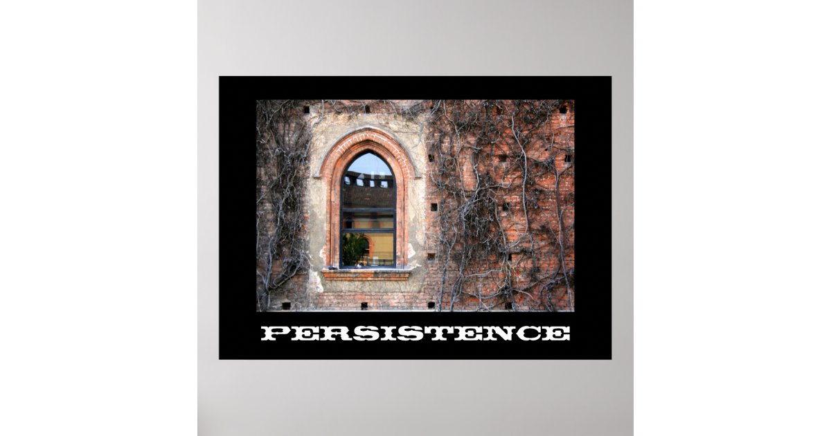 PERSISTENCE Poster | Zazzle