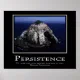Persistence Poster | Zazzle