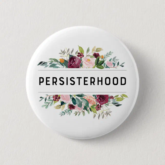 persisterhood pinback button | Zazzle