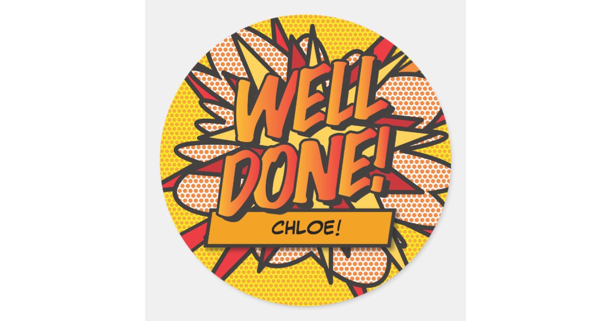 Persoanlized WELL DONE Fun Comic Book Award Classic Round Sticker | Zazzle
