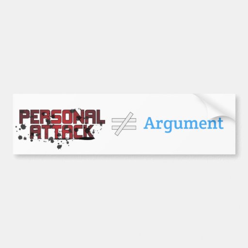 Personal Attack ≠ Argument Bumper Sticker | Zazzle