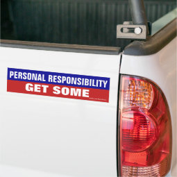 Personal Responsibility Get Some Bumper Sticker | Zazzle