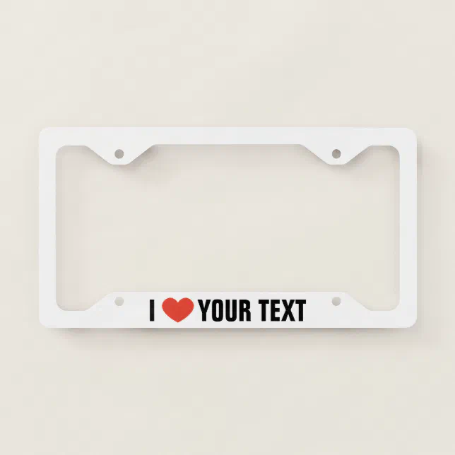 Personalised I Love License Plate Frame | Zazzle