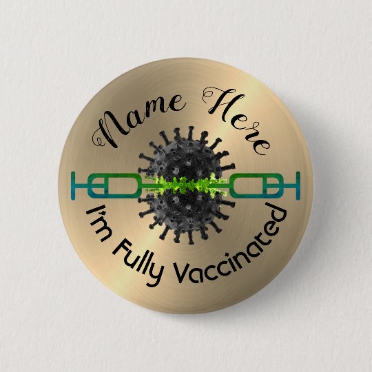 Personalised I'm Fully Vaccinated Pin Button Badge | Zazzle.com