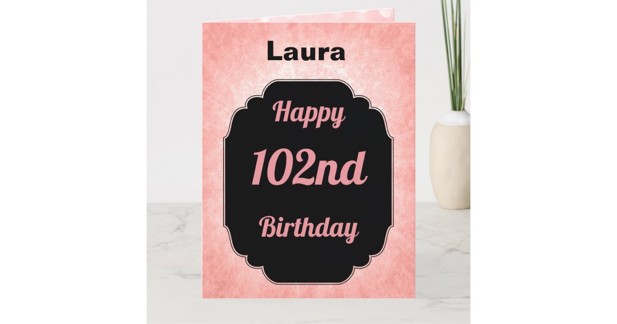 Personalised pink Happy 102nd Birthday Card | Zazzle