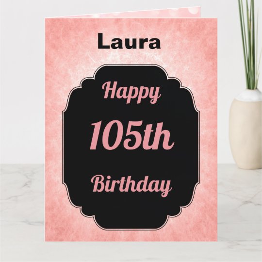 Personalised pink Happy 105th Birthday Card | Zazzle