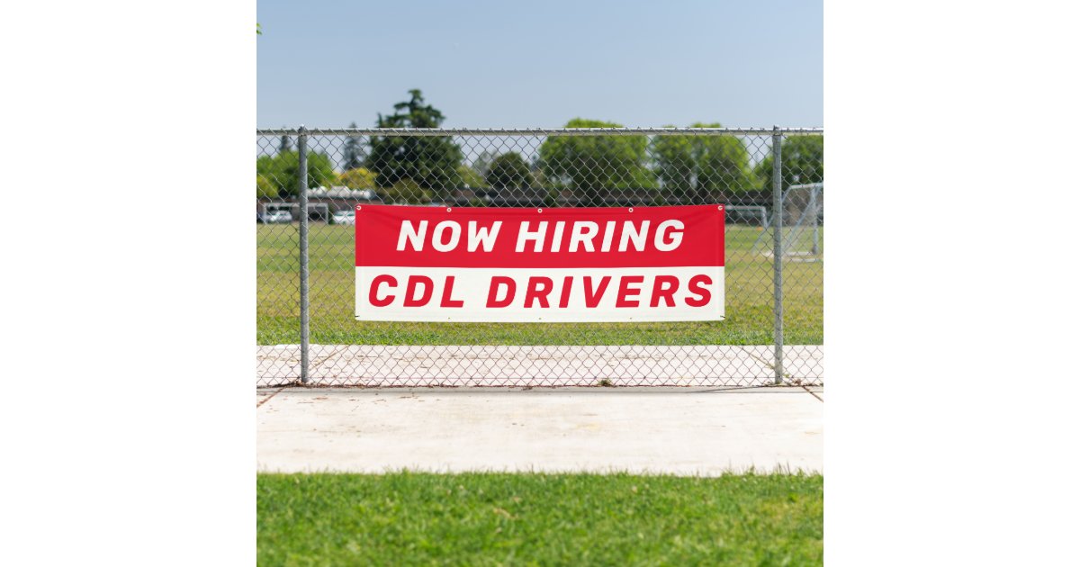 Personalize Now Hiring CDL Drivers Any Job Large Banner | Zazzle