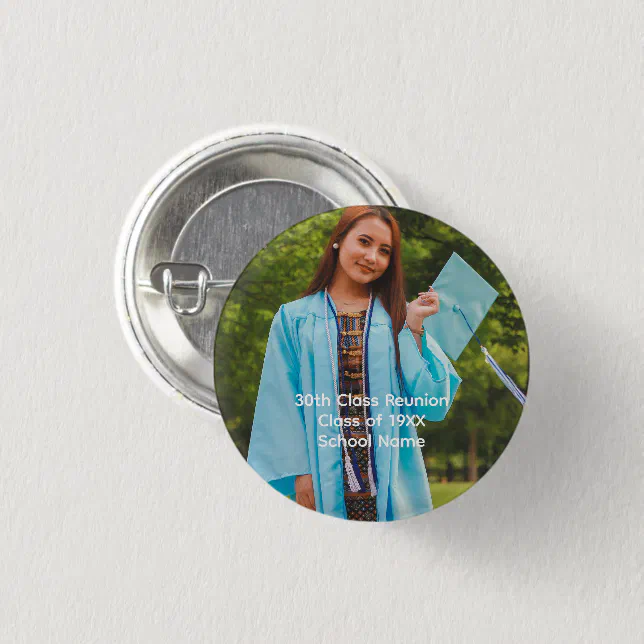 Personalize Photo Class Reunion High School Colleg Button | Zazzle