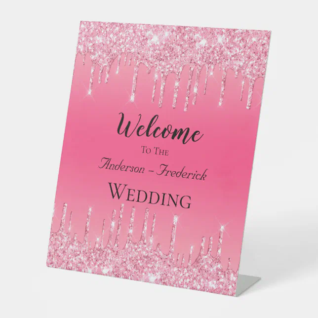 Personalize Pink Dripping Glitter Wedding Welcome Pedestal Sign | Zazzle