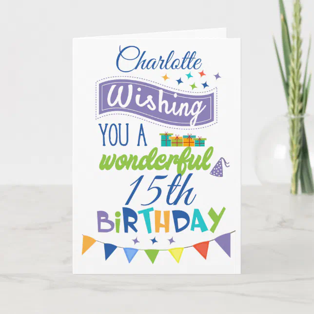 Personalized 15th Birthday Greetings Card | Zazzle