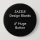 Personalized 4" Huge Round Button Template | Zazzle