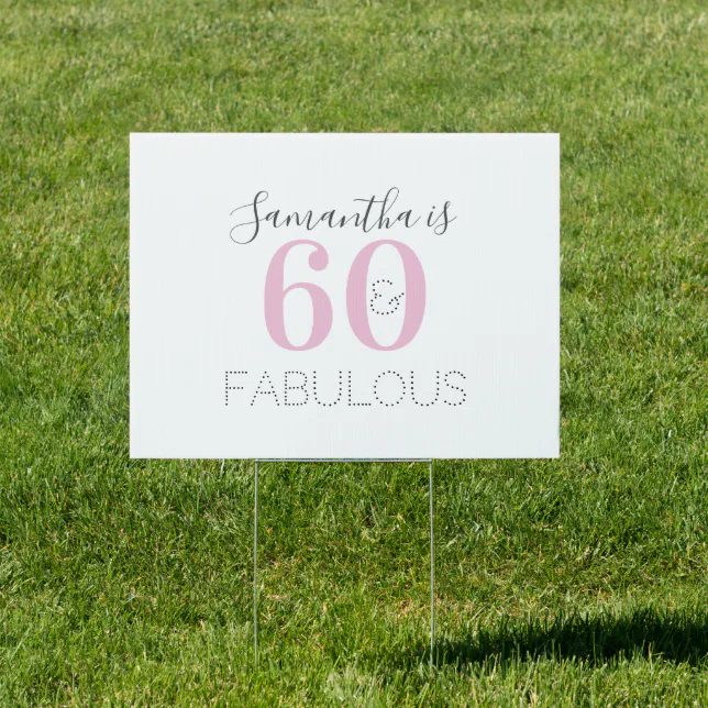 Personalized 60 fabulous Pink 60th Birthday Yard Sign | Zazzle