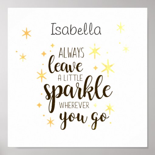Personalized Always Leave A Little Sparkle Quote Poster | Zazzle