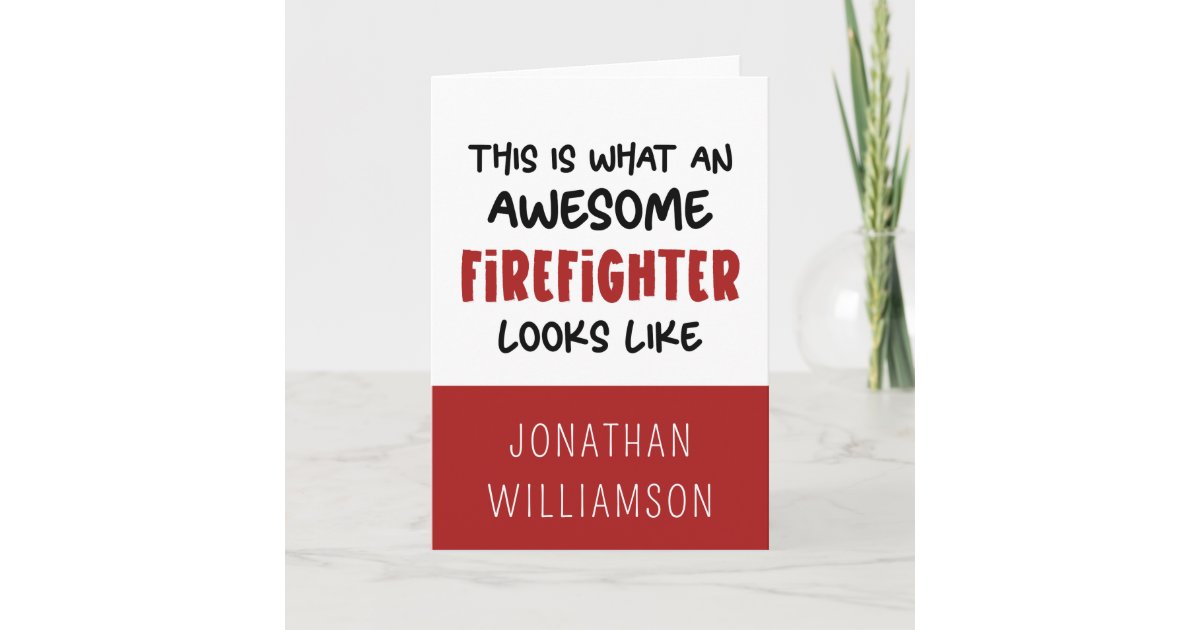Personalized Awesome Firefighter Funny Firefighter Card | Zazzle