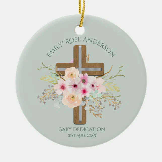 Personalized BABY Dedication Floral Cross Ceramic Ornament | Zazzle