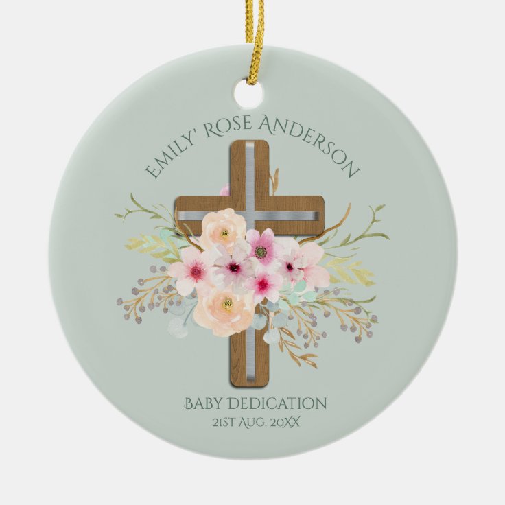Personalized BABY Dedication Floral Cross Ceramic Ornament | Zazzle