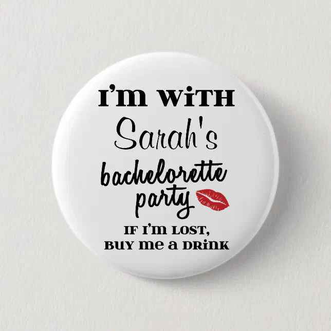 Personalized Bachelorette Party Buy Me A Drink Button | Zazzle