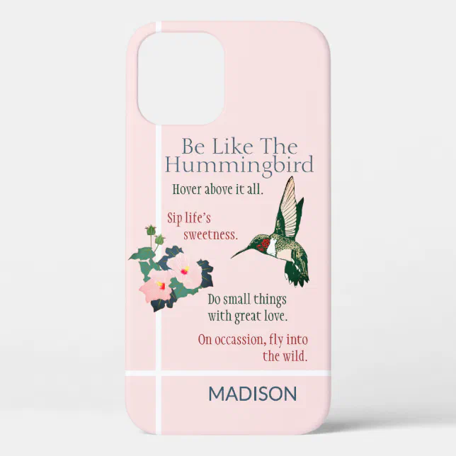 Personalized Be Like a Hummingbird Phone Case | Zazzle