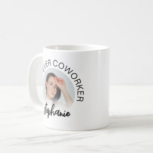 Personalized Best Ever Coworker | Photo Coffee Mug | Zazzle