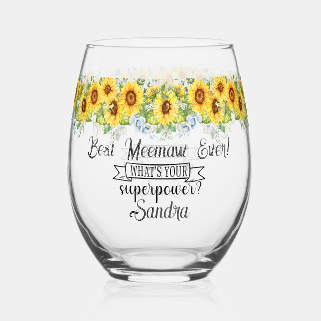 Personalized Best Meemaw Ever... Sunflower Stemless Wine Glass | Zazzle