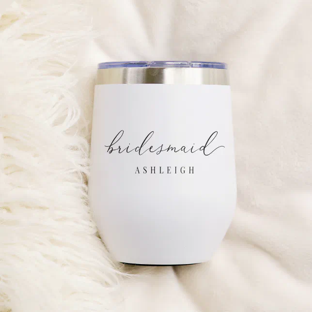 Personalized Bridesmaid Script Wedding Thermal Wine Tumbler | Zazzle