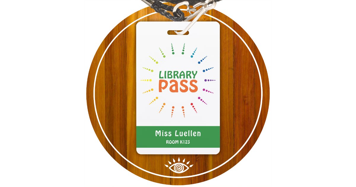 Personalized Classroom Library Hall Pass Badge | Zazzle