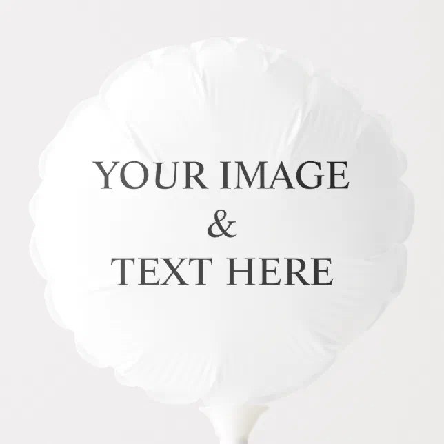 Personalized Custom Your Own Photo & Text Balloon | Zazzle
