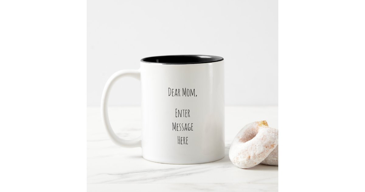 Personalized Dear Mom Two-Tone Coffee Mug | Zazzle