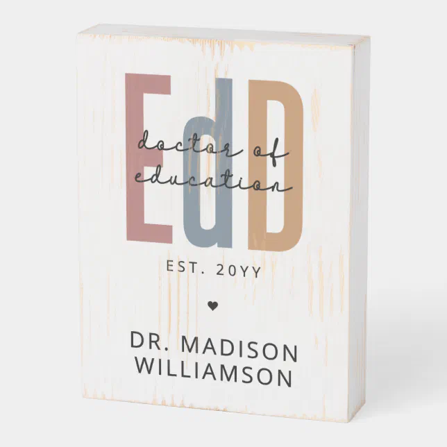 Personalized EdD Doctor Of Education Graduation Wooden Box Sign | Zazzle